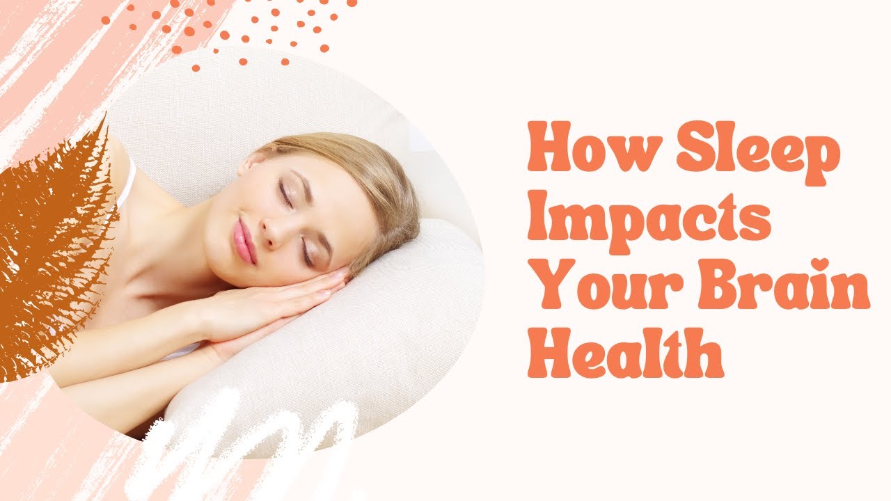 How Sleep Impacts Your Brain Health - YouTube