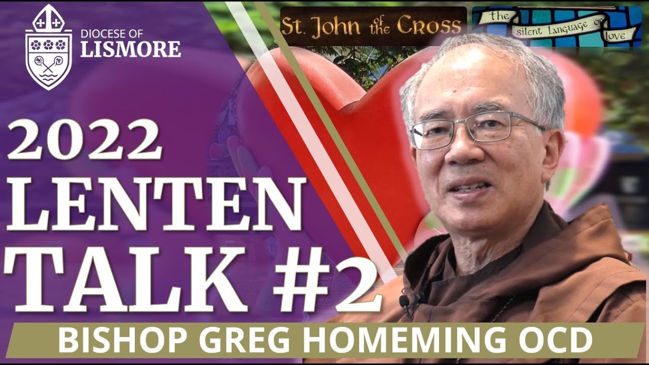 Bishop Greg Homeming OCD 2022 Lenten Talk 2 - St John of the Cross ...