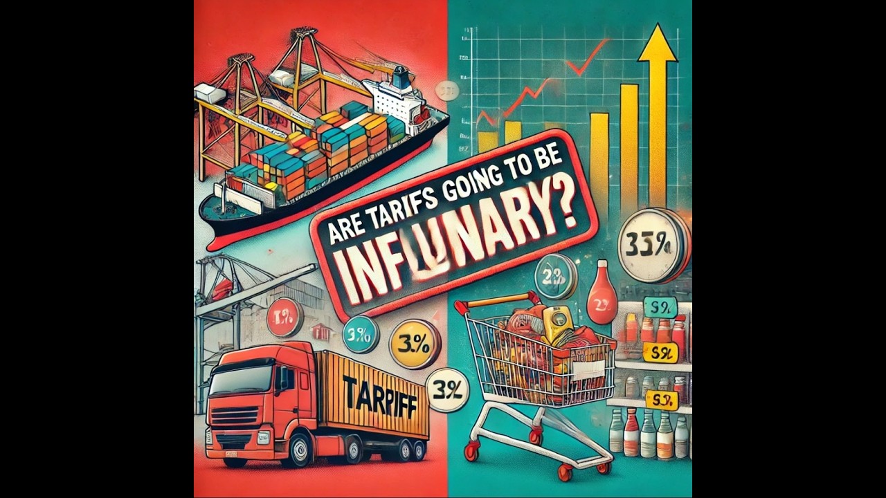 ARE TARIFFS GOING TO BE INFLATIONARY AND STAGFLATIONARY - YouTube