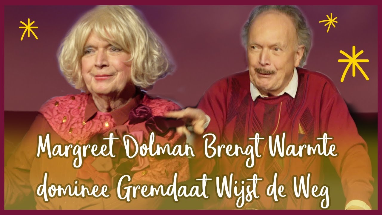 Margreet Dolman Brengt Warmte en dominee Gremdaat Wijst de Weg 2019/ ...