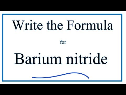 How to Write the Formula for Barium nitride - YouTube