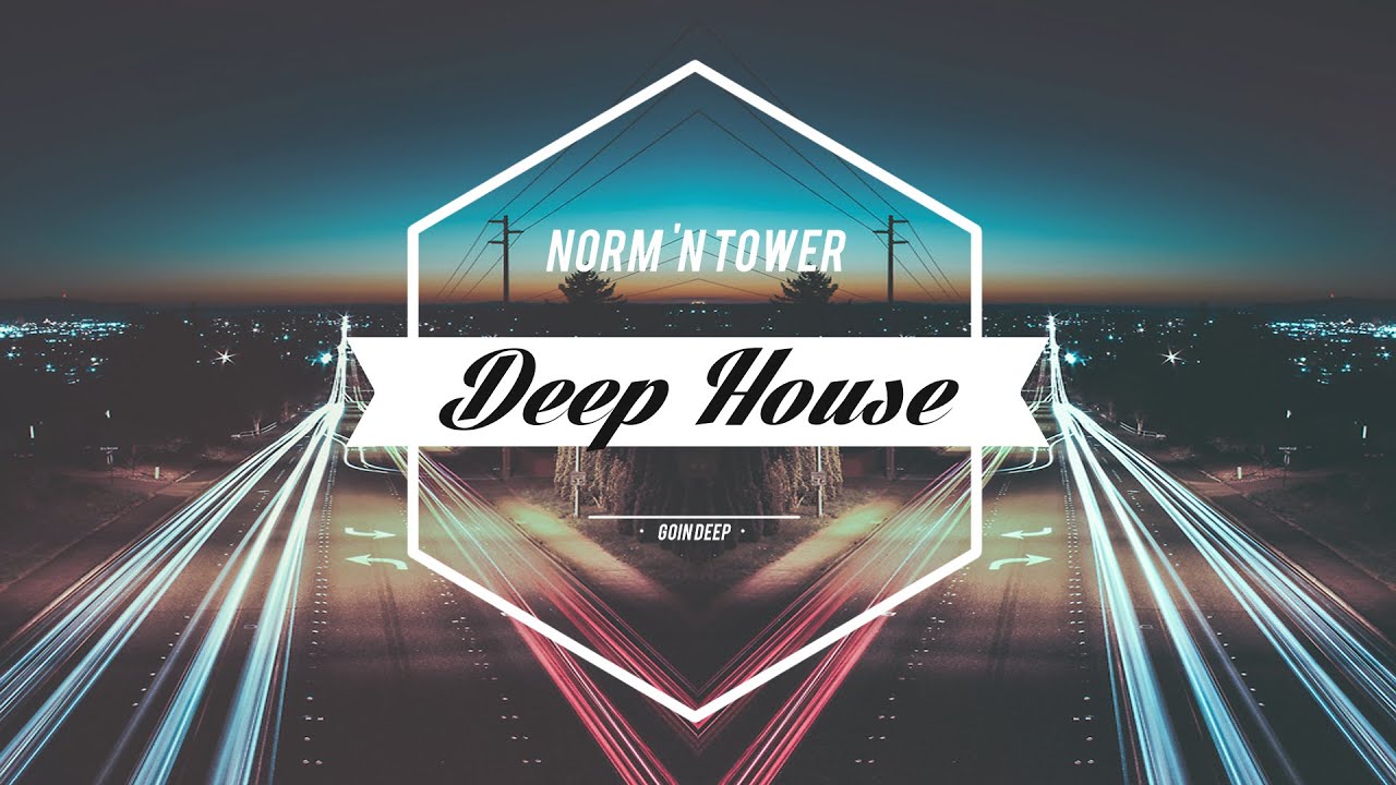 "Goin Deep" (Tech/Deep House Mix) by Norm 'N Tower [HQ] - YouTube