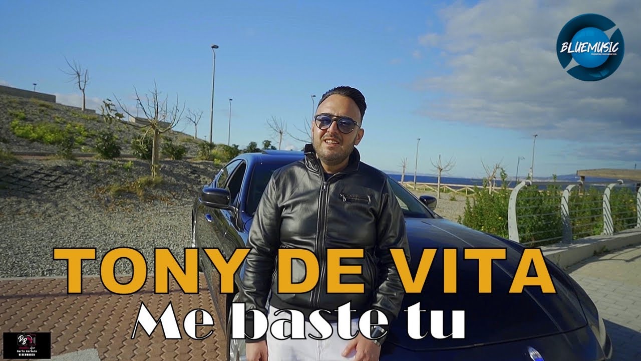 Tony De Vita - Me Baste Tu (Video Ufficiale 2021) - YouTube