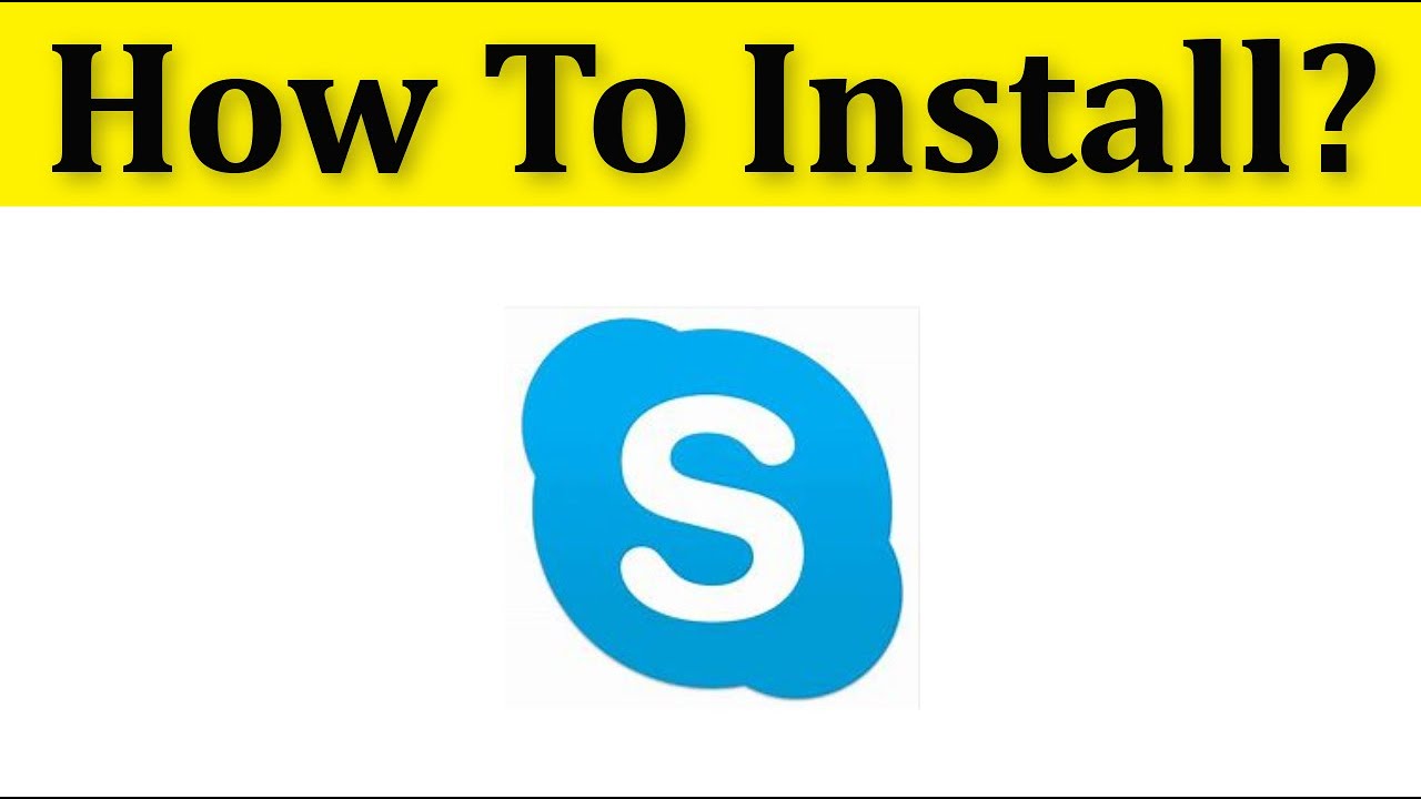 How To Download And Install Skype On Windows 10/8/7 || How To Install ...