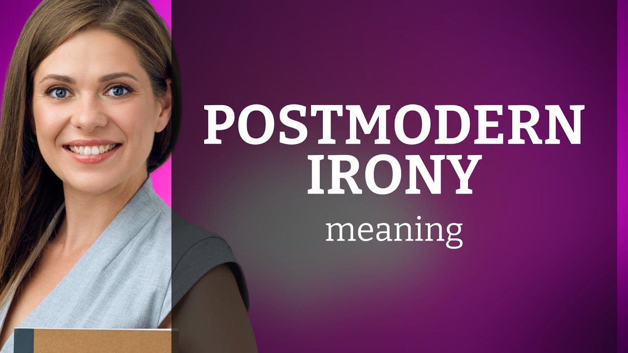 Understanding Postmodern Irony: A Guide for English Learners - YouTube