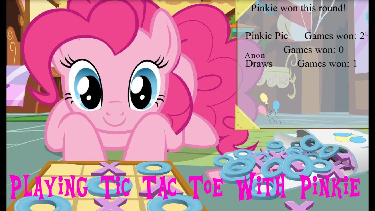 Playing Pinkie Pie Tic Tac Toe. - YouTube