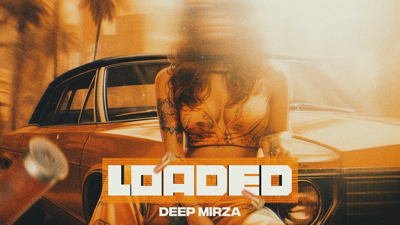 Deep Mirza: LOADED | Official Video - YouTube