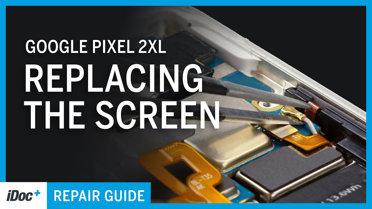 Google Pixel 2 XL – Screen replacement [including reassembly] - YouTube