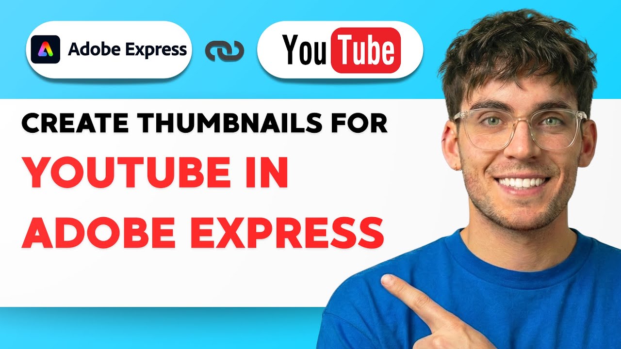 How to Create Thumbnails for YouTube in Adobe Express [2026 Full Guide ...