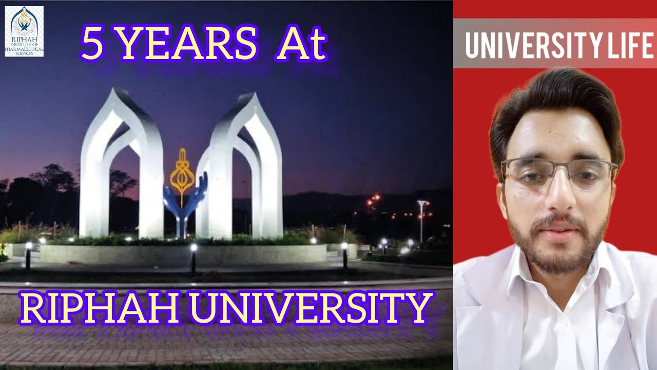 Five Years at Riphah University | University life | Pharm D at Riphah ...