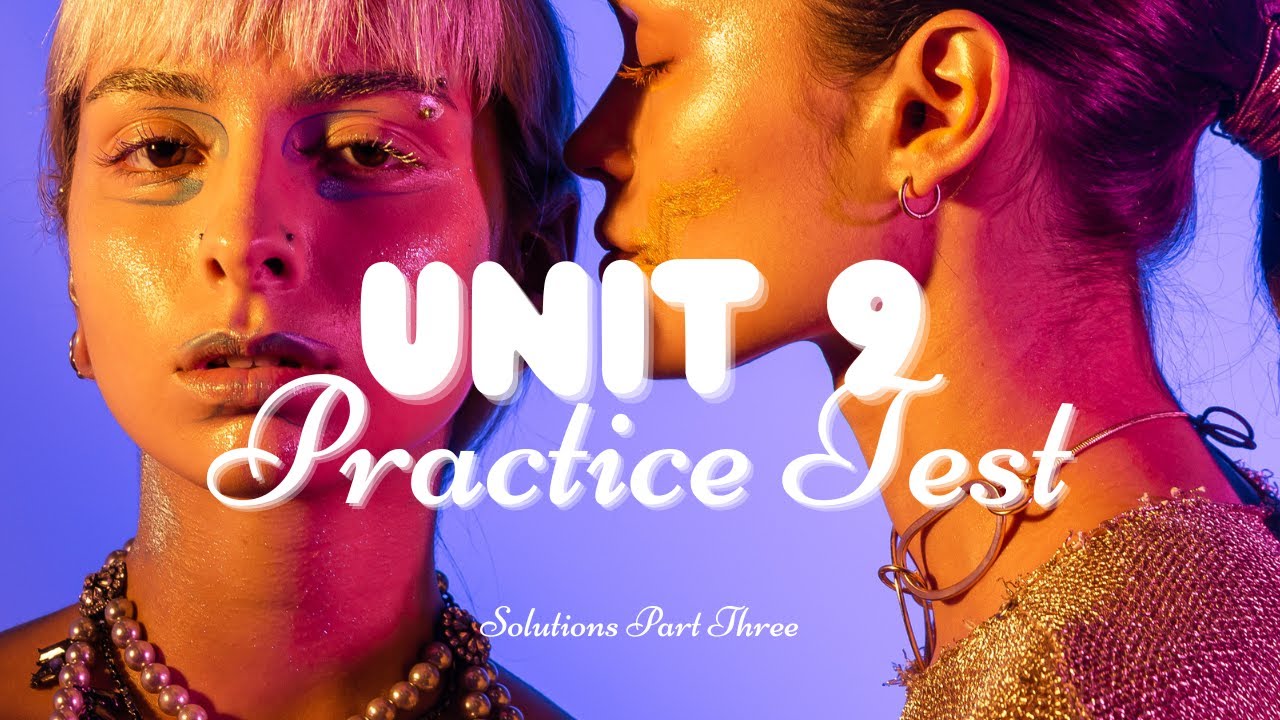 Unit 9 Practice Test Solutions, Part Three - YouTube