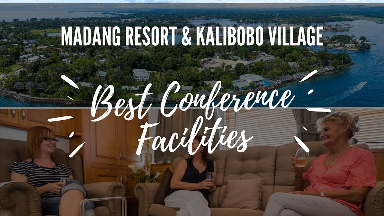 Madang Resort & Kalibobo Village's Conference and Event Facilities ...
