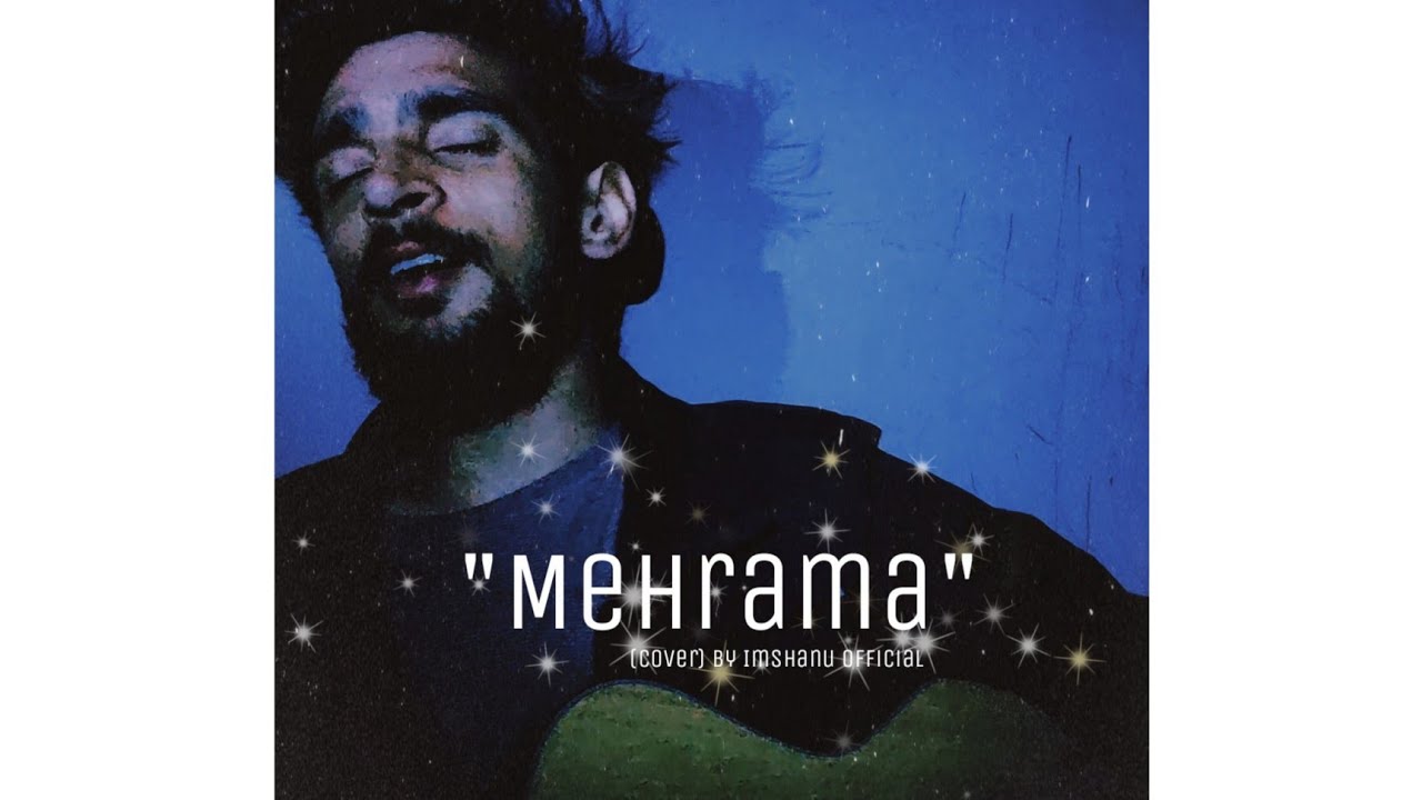 Mehrama (cover) by Imshanu official - YouTube