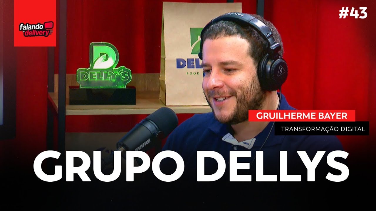 Ep 43 | Grupo Dellys - Como funciona maior distribuidor food service da ...