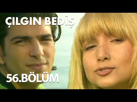 Çılgın Bediş 56.Bölüm - Full Bölüm