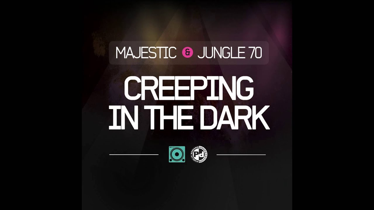 Majestic & Jungle 70 - Creeping in the Dark - YouTube