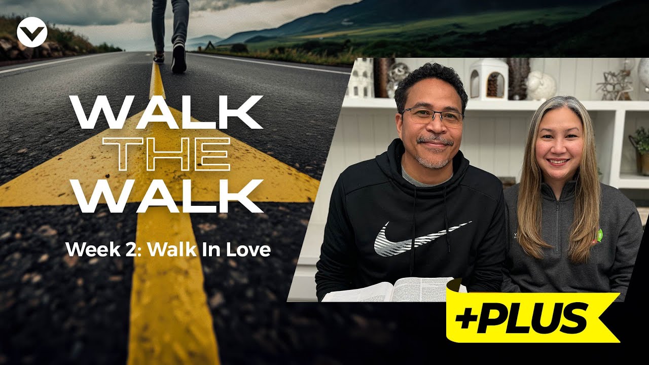 Walk In Love | Walk The Walk | Week 2 | Plus - YouTube