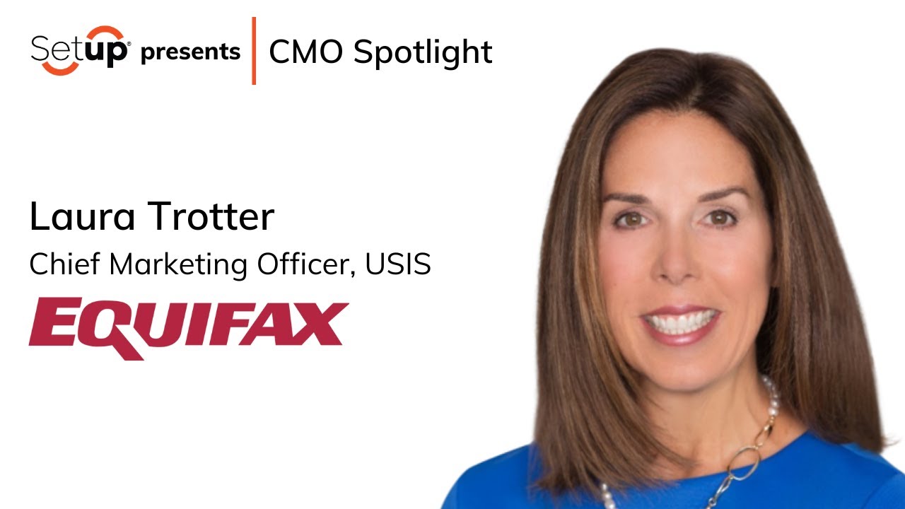 CMO Spotlight - Laura Trotter | Equifax - YouTube