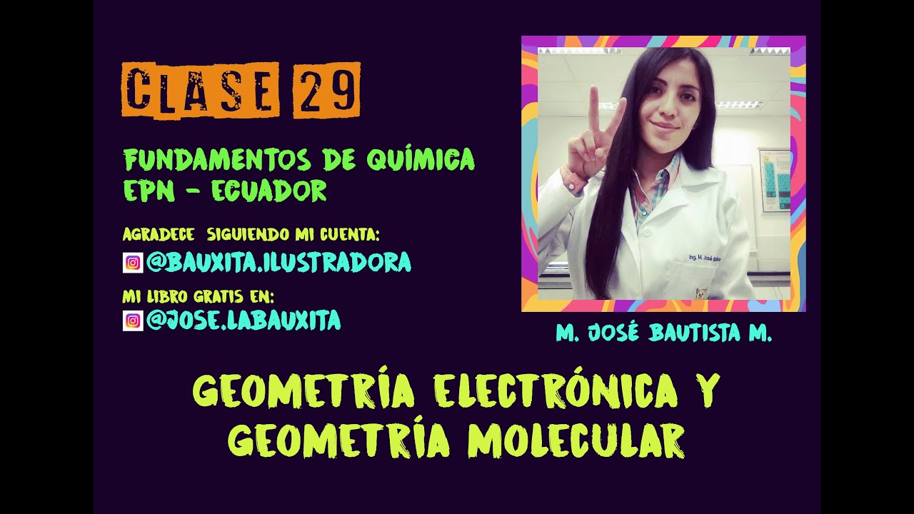 Clase 29 Geometría electrónica y geometría molecular (GEyGM) - YouTube