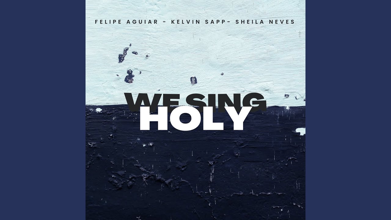 We Sing Holy - YouTube