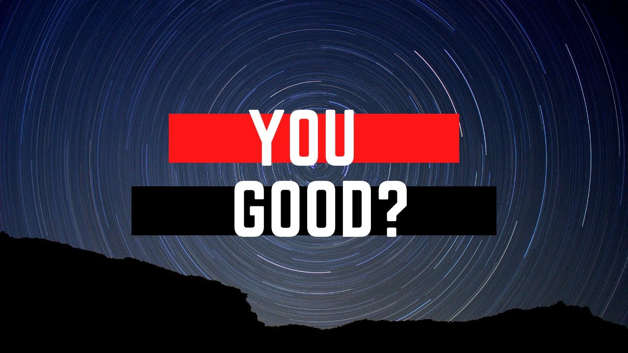 You Good? - AY 5/30 - YouTube