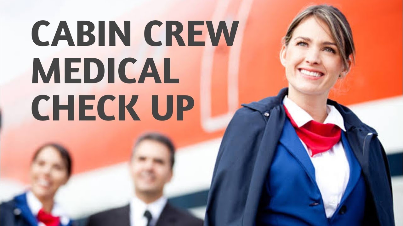 CABIN CREW MEDICAL CHECK UP FOR MALE AND FEMALE. - YouTube