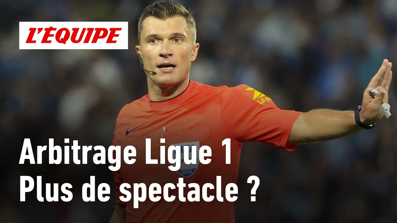 Comment la direction de l'arbitrage compte rendre la Ligue 1 plus spectaculaire - YouTube