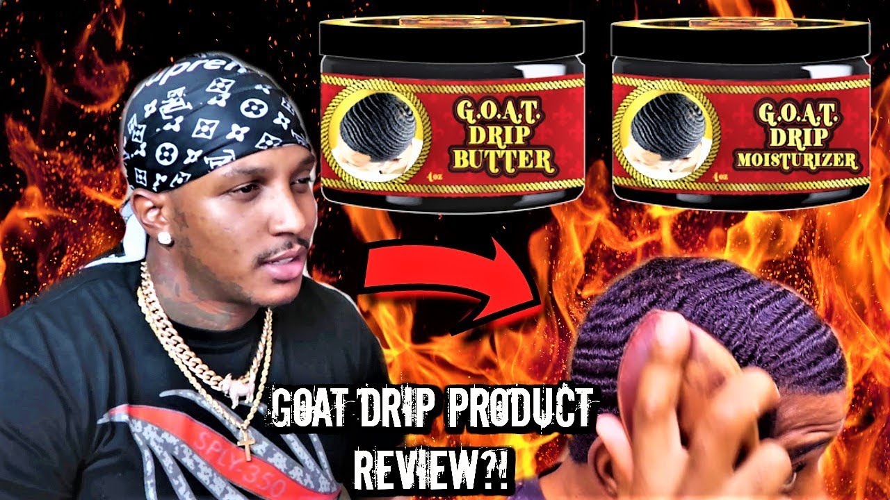 A SOLID REVIEW ON GOAT DRIP HAIR PRODUCTS! - YouTube