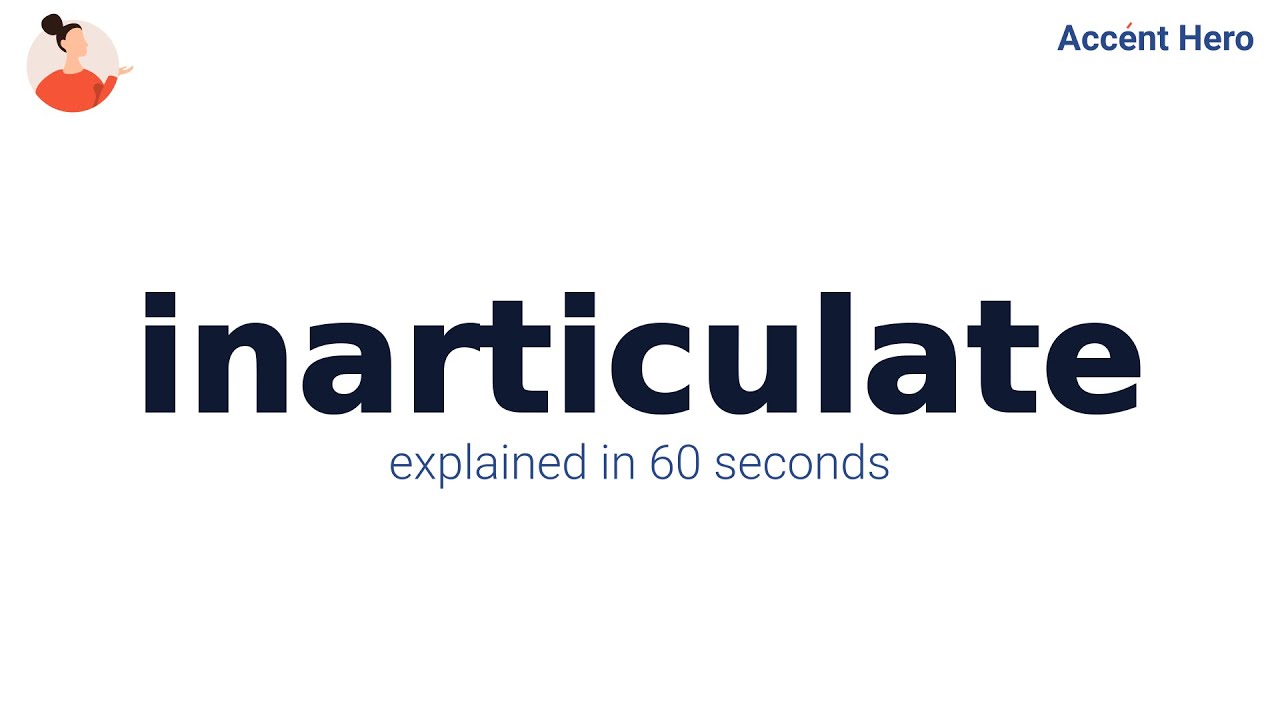INARTICULATE - Meaning and Pronunciation - YouTube