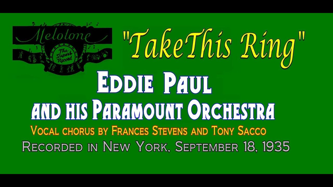 "Take This Ring" Eddie Paul and his Paramount Orchestra 1935 - YouTube