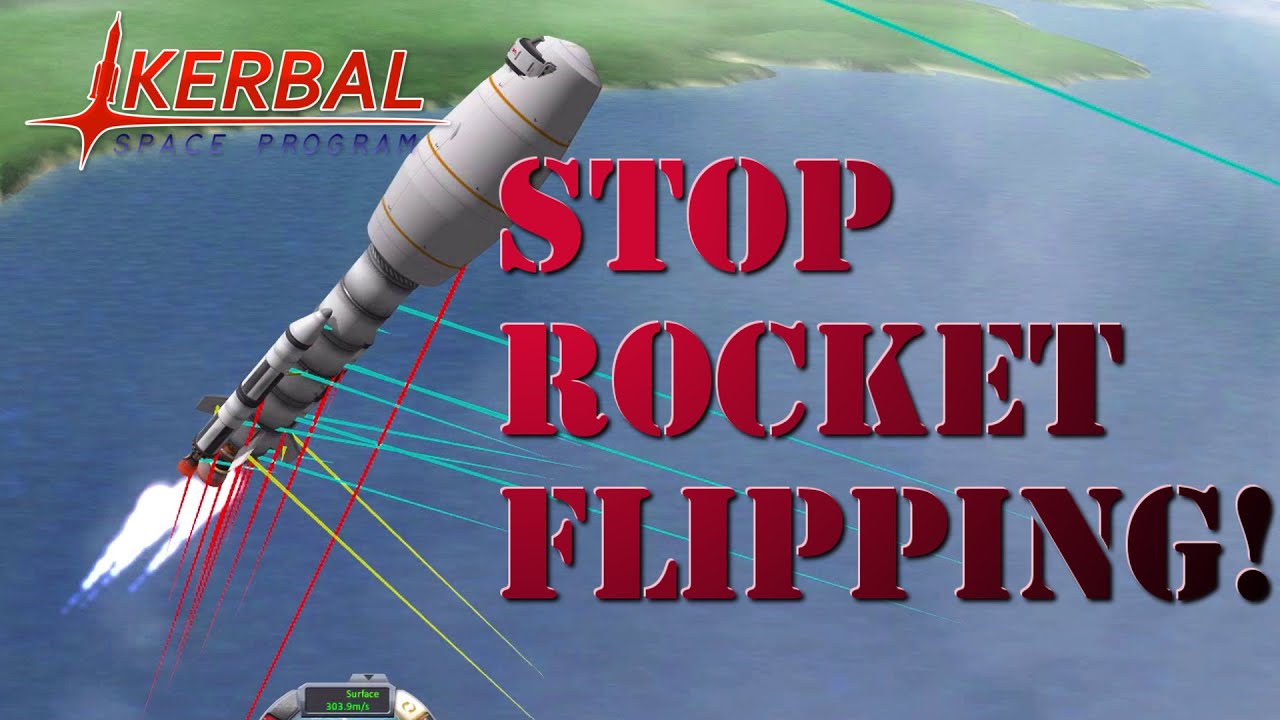 Kerbal Space Program - STOP ROCKET FLIPPING! - YouTube