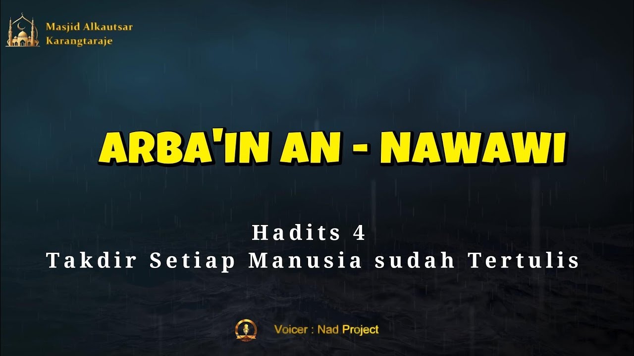 Hadits 4 " Takdir Setiap Manusia Sudah Tertulis " | Arba'in An-Nawawi ...