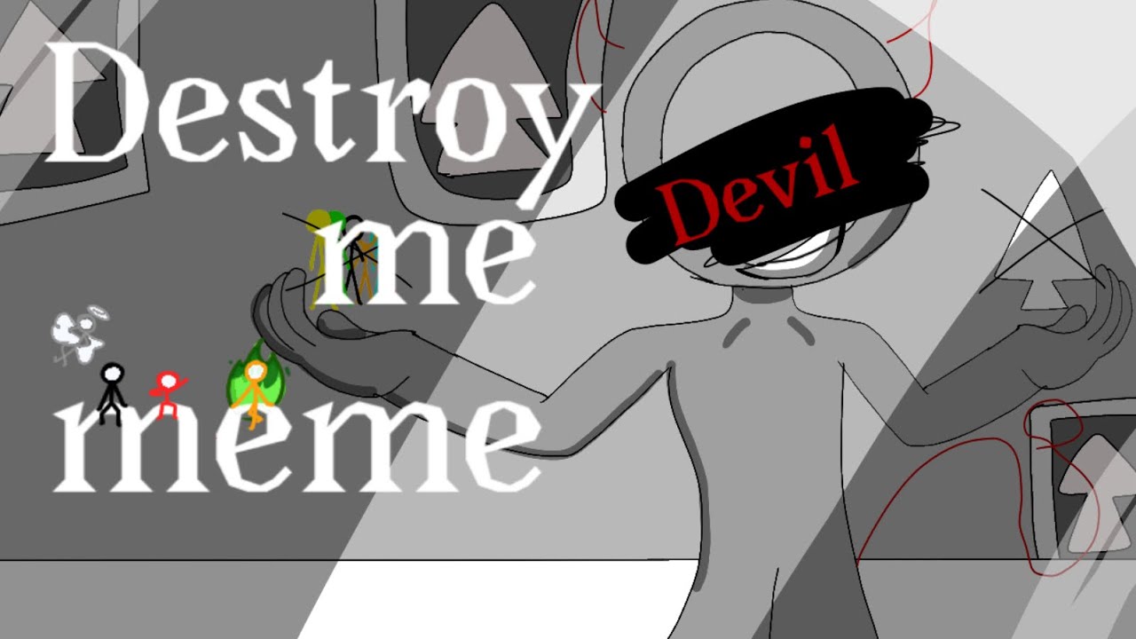 Destroy me meme ll animation vs animator vI - YouTube