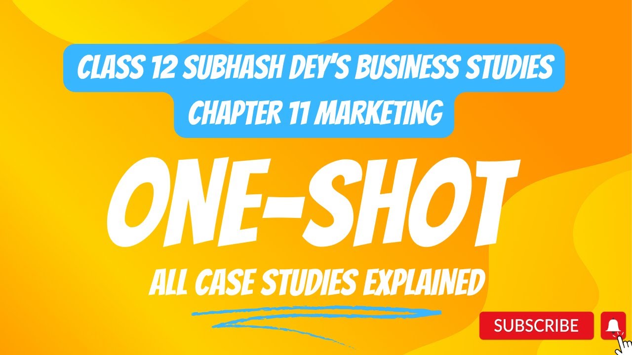 SUBHASH DEY CLASS 12 BUSINESS STUDIES MARKETING CHAPTER ALL CASE ...
