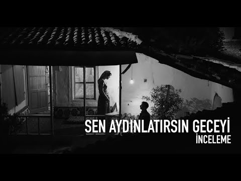 Sen Aydınlatırsın Geceyi Film İncelemesi