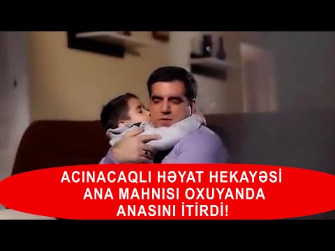 ANA MAHNISI OXYANDA ANASINI ITIRDI! ACINACAQLI HEYAT HEKAYESI OLAN VÜSAL ƏLİYEV
