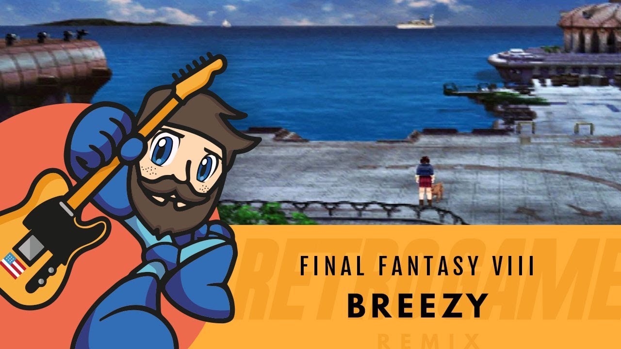 Final Fantasy VIII - Breezy | Retro Game Remix - YouTube