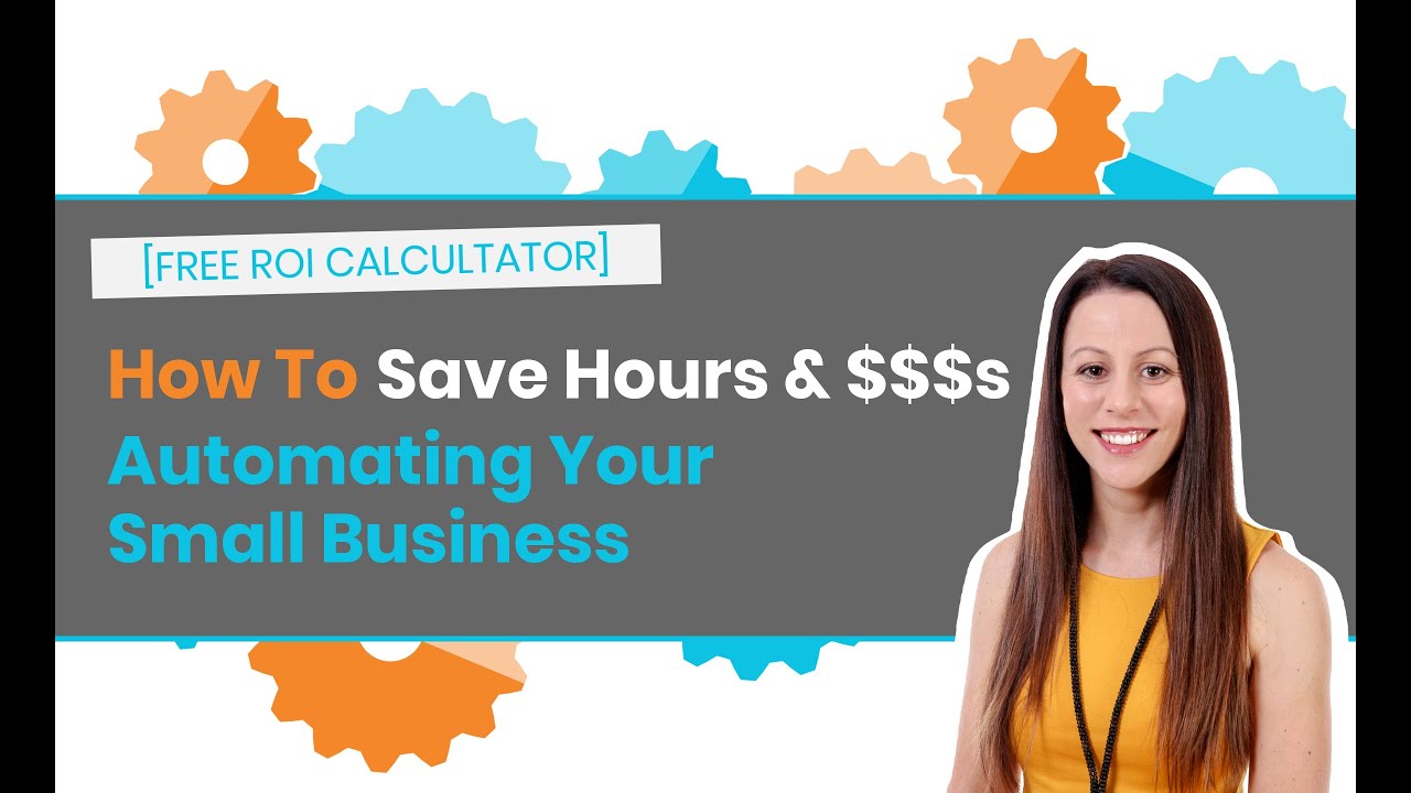 How To Save Hours & $$$’s Automating Your Small Business - YouTube