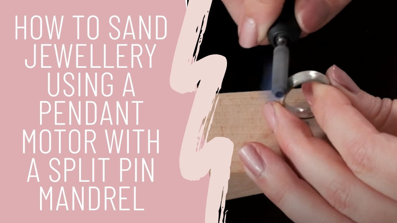 How to sand jewellery using a pendant motor with a split pin mandrel ...