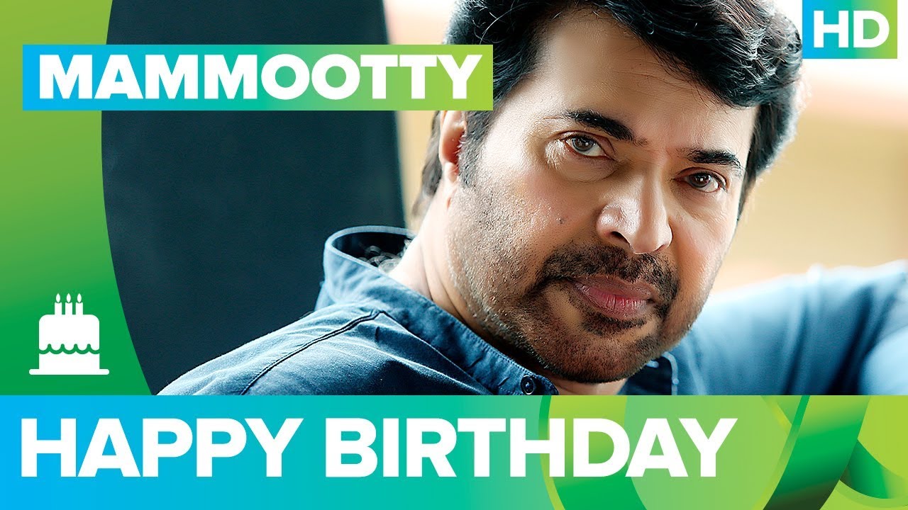 Happy Birthday Mammootty ! - YouTube
