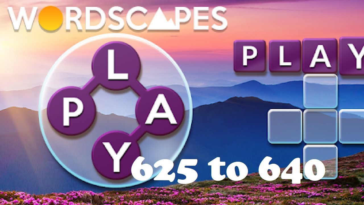 Wordscapes Level 625 to 640 - YouTube