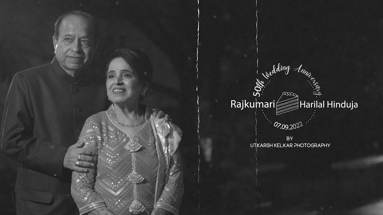 Rajkumari & Harilal Hinduja | 50th Wedding Anniversary | 4K Cinematic ...