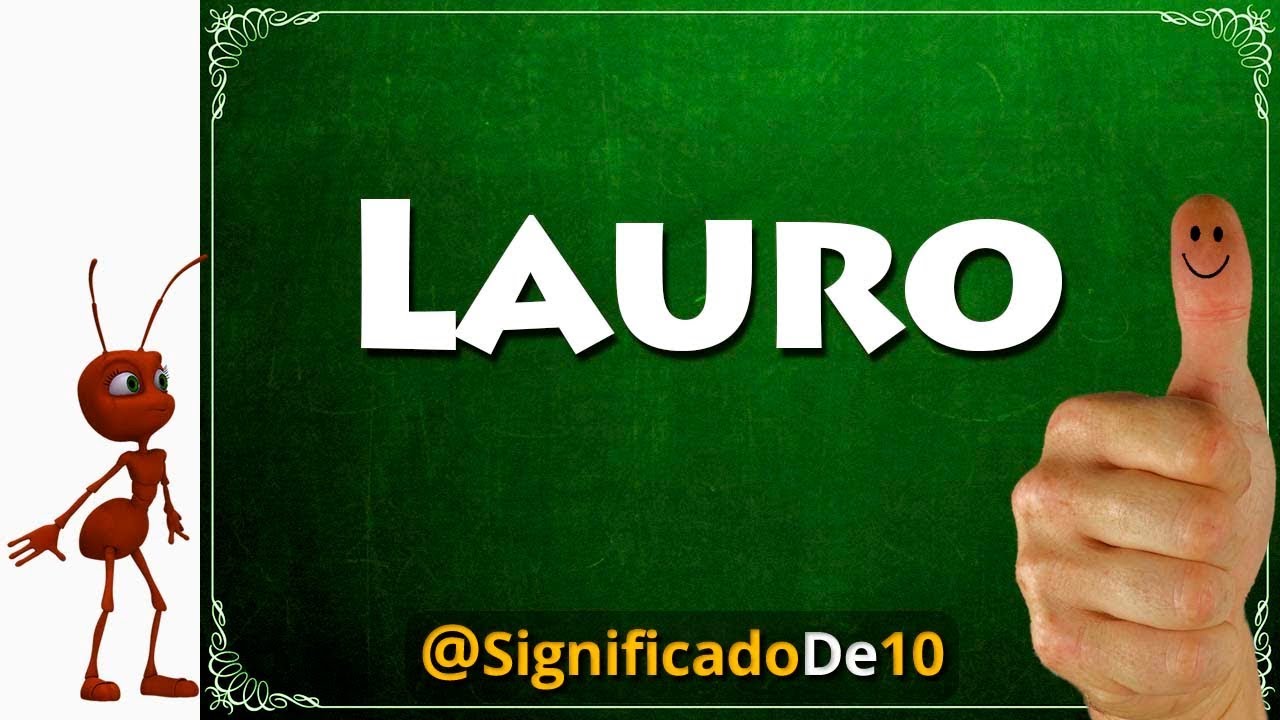 Significado del nombre Lauro 【Significado de los Nombres】 - YouTube