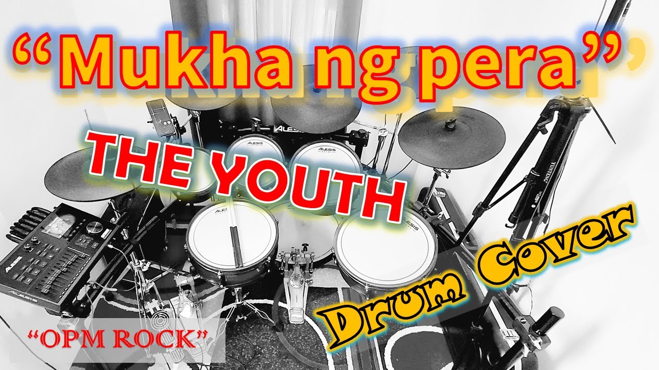Mukha ng pera - The youth (drum cover #43) - YouTube