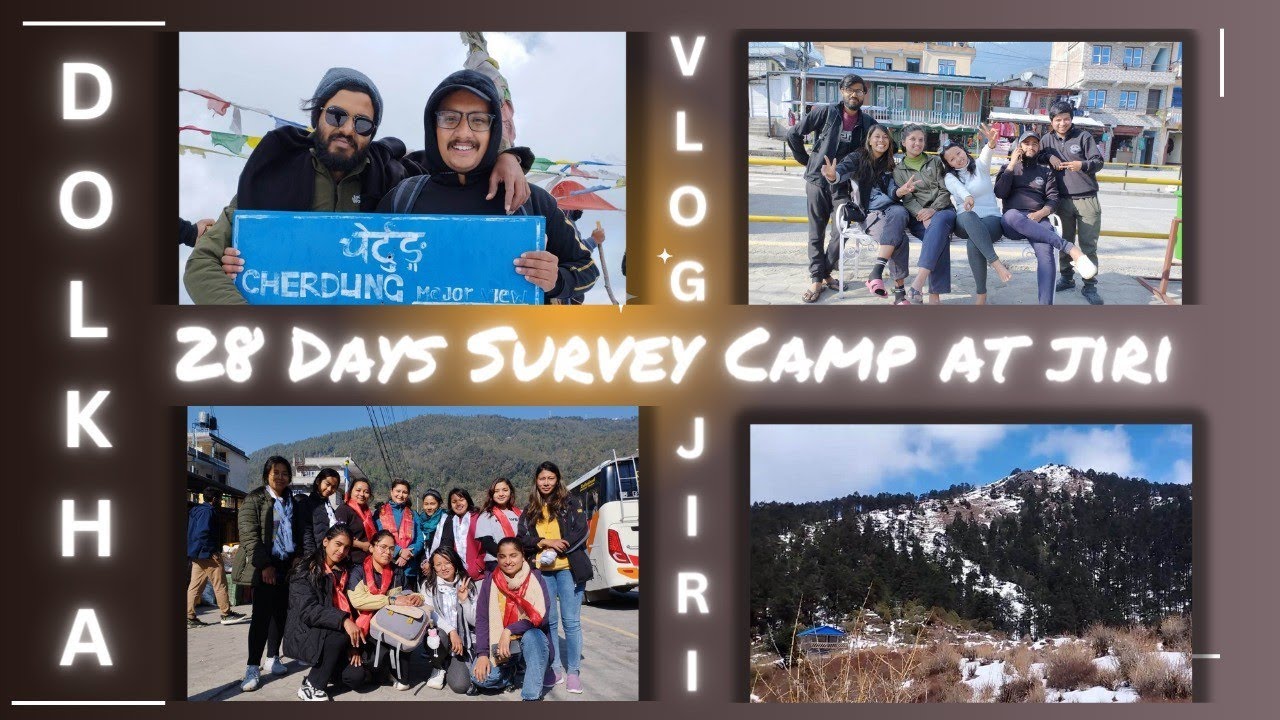 Day 28 (March 27) | Jiri To Kathmandu University | 28 Days Survey Camp ...