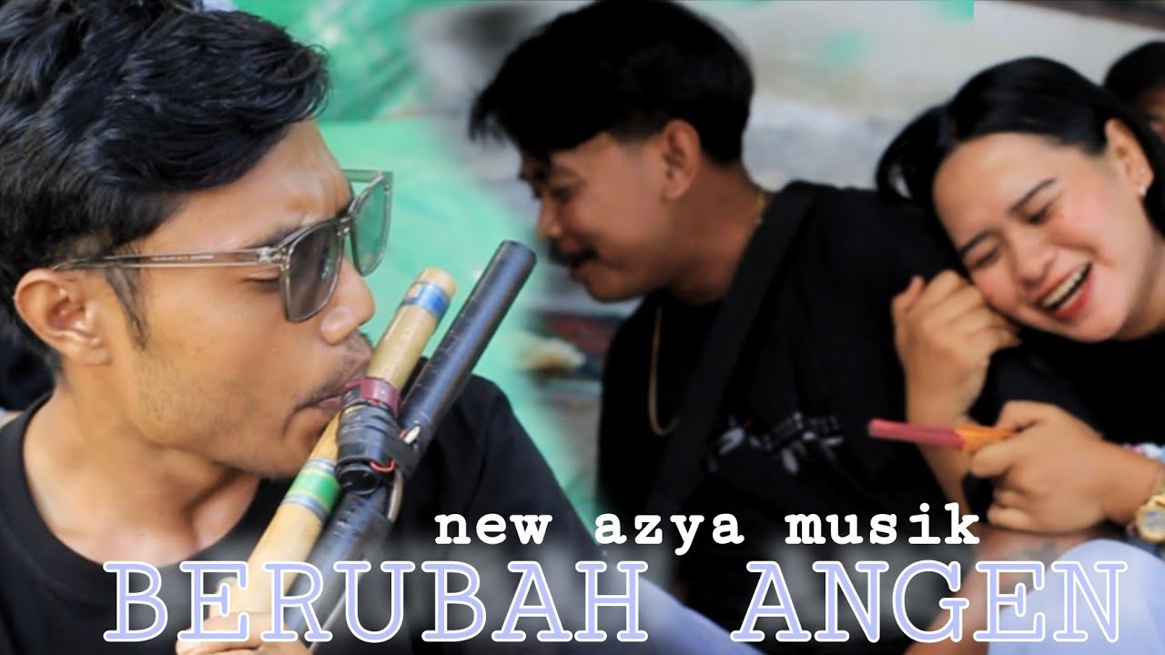 NEW AZYA MUSIK BERUBAH ANGEN - YouTube