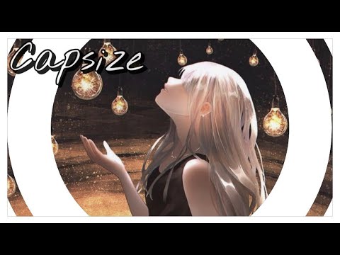 [Nightcore] - Capsize (Lyrics) - YouTube