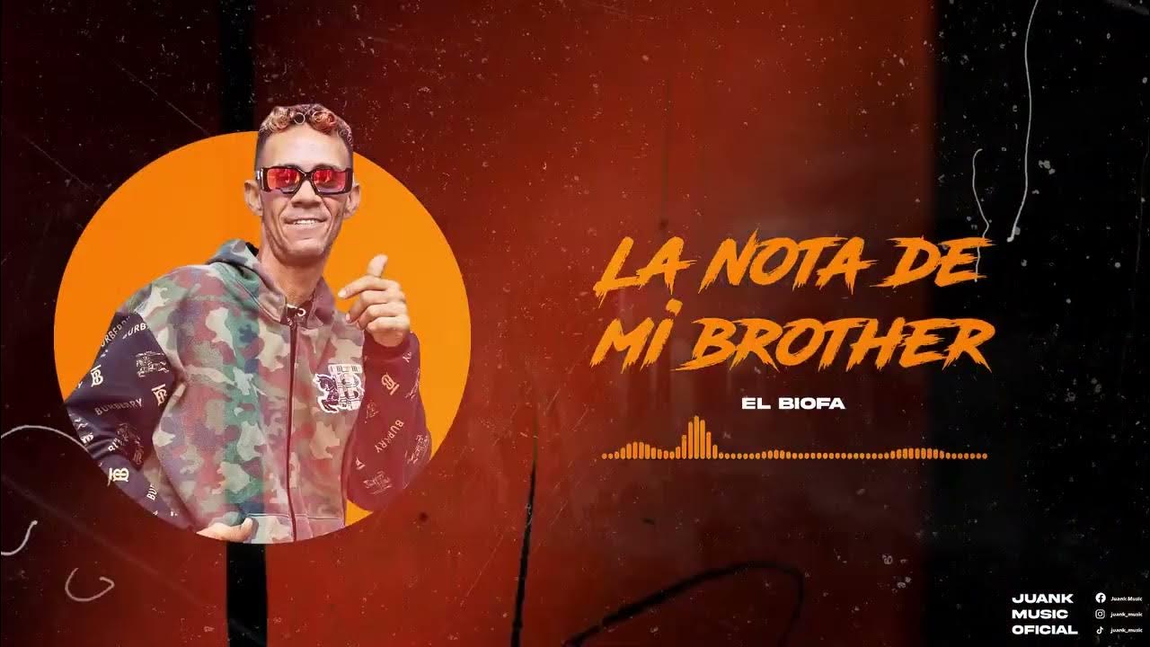 La nota de mi brother El BIOFA - YouTube