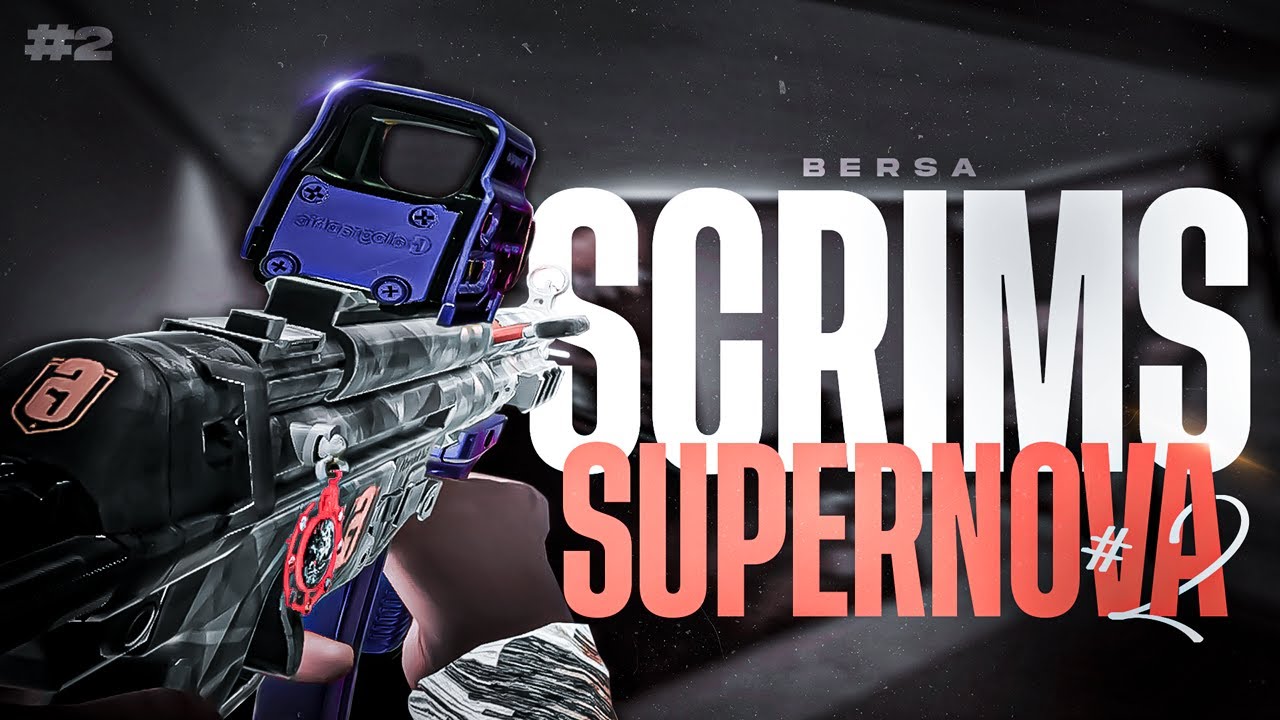 SCRIMS SUPERNOVA #2 [R6-PC] - YouTube