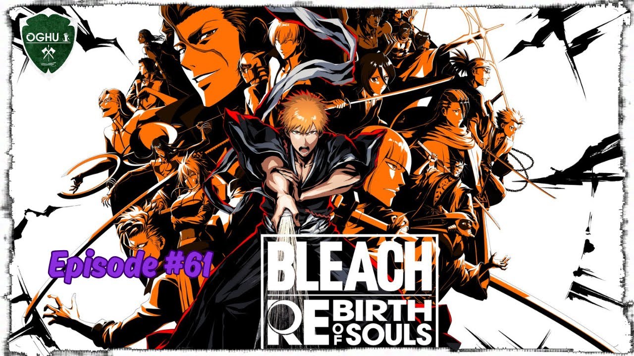 Chapter 5: The Battle for Karakura Arc | Bleach Rebirth of Souls Part ...